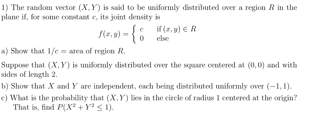 Solved 1) The random vector (X, Y) is said to be uniformly | Chegg.com