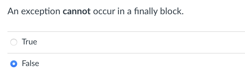 Solved An exception cannot occur in a finally block. True | Chegg.com