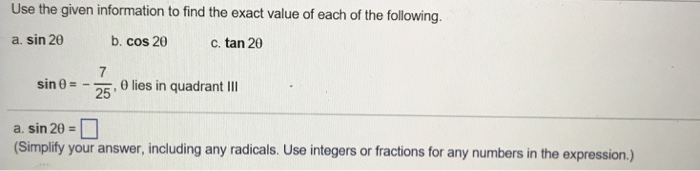 Solved Use the given information to find the exact value of | Chegg.com