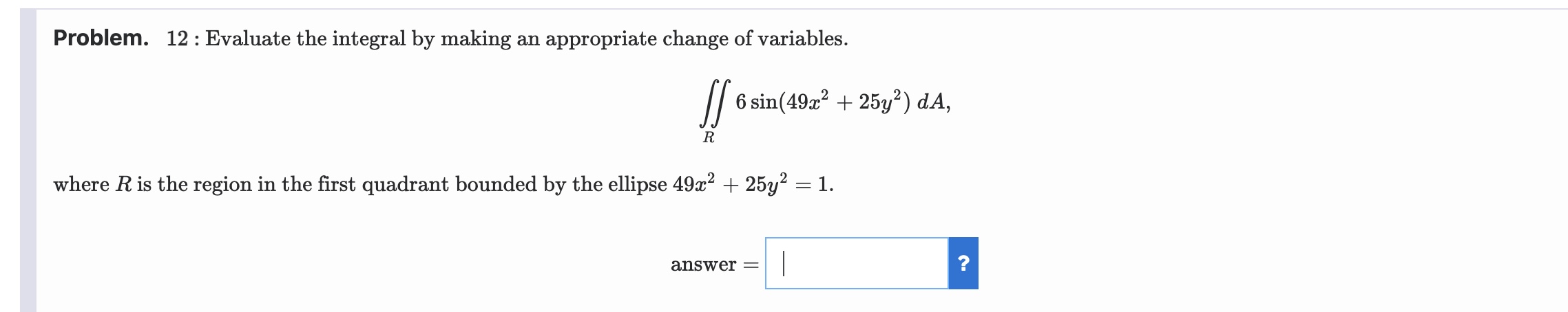 Solved Problem. 12 : Evaluate the integral by making an | Chegg.com