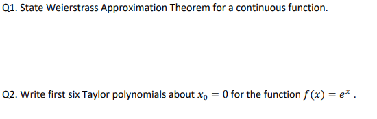 Solved Q1. State Weierstrass Approximation Theorem for a | Chegg.com