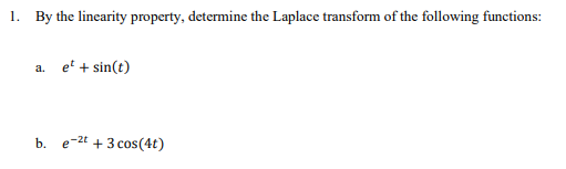 Solved 1. By the linearity property, determine the Laplace | Chegg.com