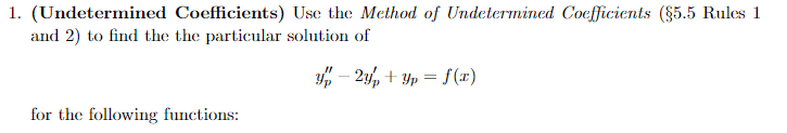 Solved 1. (Undetermined Coefficients) Use the Method of | Chegg.com