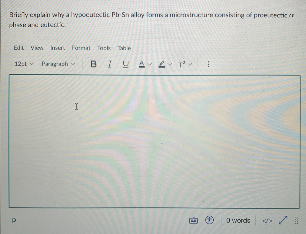 Solved Briefly explain why a hypoeutectic Pb-Sn alloy forms | Chegg.com
