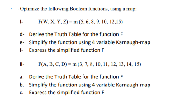Solved Optimize the following Boolean functions, using a | Chegg.com
