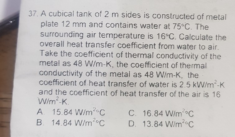 Solved 37. A cubical tank of 2 m sides is constructed of | Chegg.com