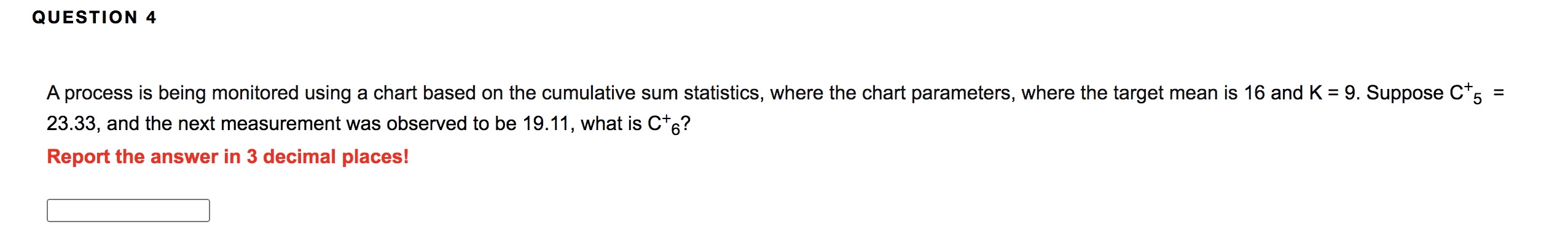 Solved QUESTION 4 A process is being monitored using a chart | Chegg.com