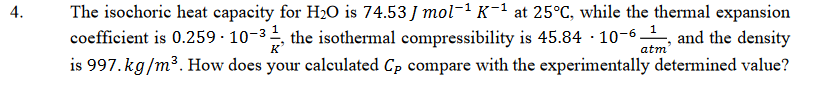Solved The isochoric heat capacity for H2O is 74.53 J mol−1 | Chegg.com