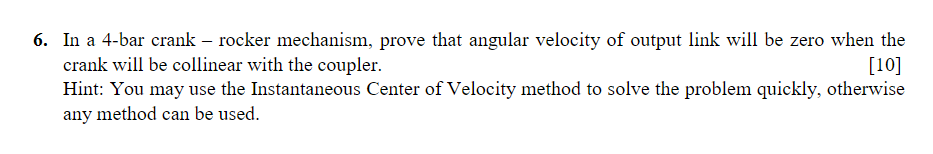 Solved 6. In a 4-bar crank – rocker mechanism, prove that | Chegg.com
