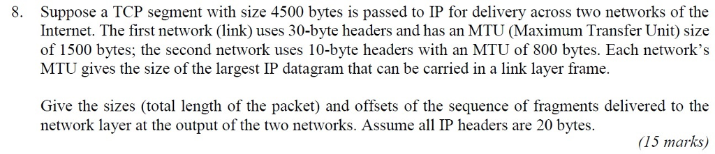Suppose A Tcp Segment With Size 4500 Bytes Is Passed 