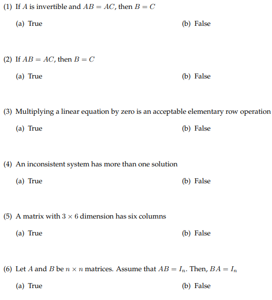 Solved (1) If A is invertible and AB=AC, then B=C (a) True | Chegg.com