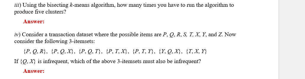 Solved iii) Using the bisecting k-means algorithm, how many | Chegg.com Solved iii) Using the bisecting k-means algorithm, how many | Chegg.com