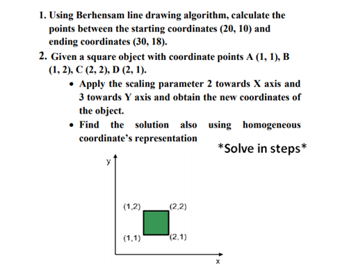 Solved 1. Using Berhensam line drawing algorithm, calculate | Chegg.com