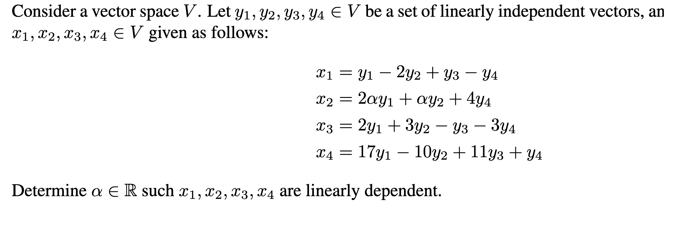 Solved Consider a vector space V. Let y1,y2,y3,y4∈V be a set | Chegg.com