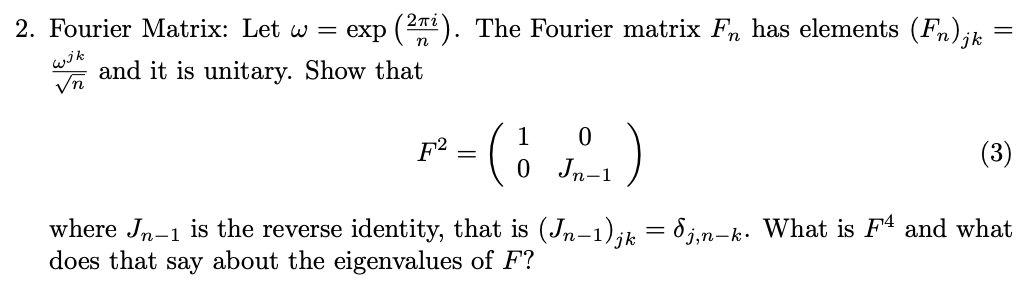 Solved = 2. Fourier Matrix: Let w = exp (270). The Fourier | Chegg.com