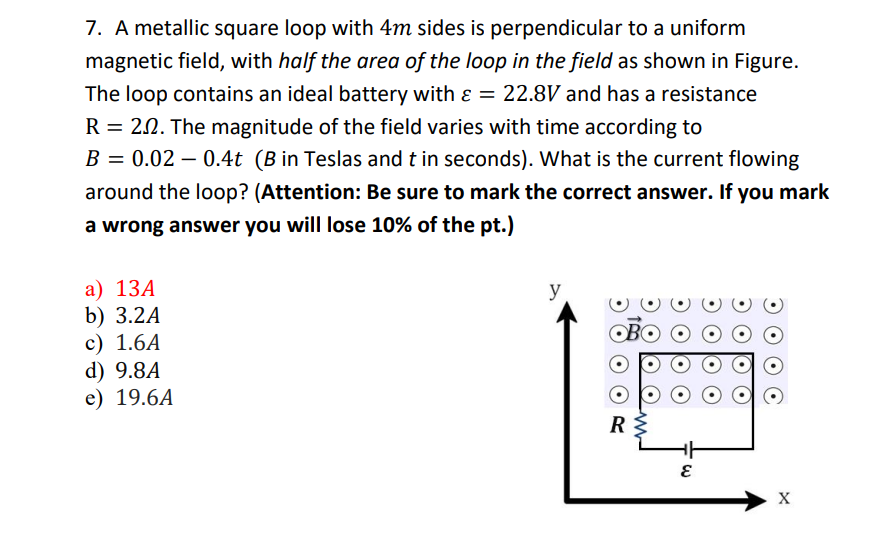 7. A metallic square loop with 4m sides is | Chegg.com