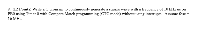 Solved 9. (12 Points) Write a C program to continuously | Chegg.com
