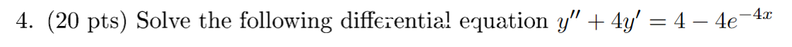 Solved 4. (20 pts) Solve the following differential equation | Chegg.com