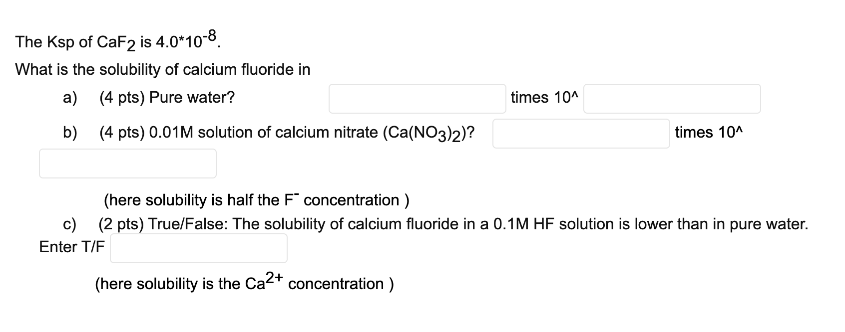 Solved The Ksp of CaF2 is 4.0*10-8. What is the solubility | Chegg.com