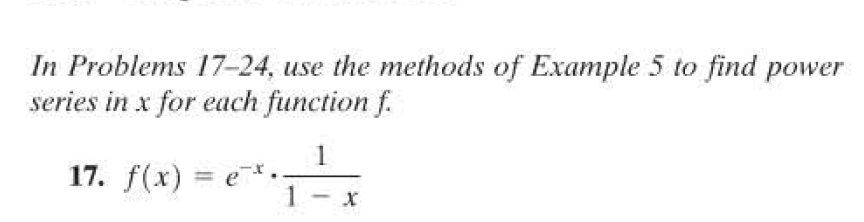 Solved EXAMPLE 5 Multiply and divide the power series for | Chegg.com