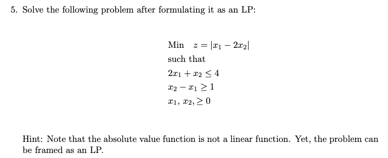 Solved 5. Solve the following problem after formulating it | Chegg.com