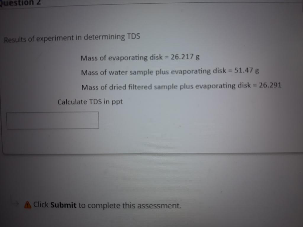 Solved Question 2 Results of experiment in determining TDS | Chegg.com
