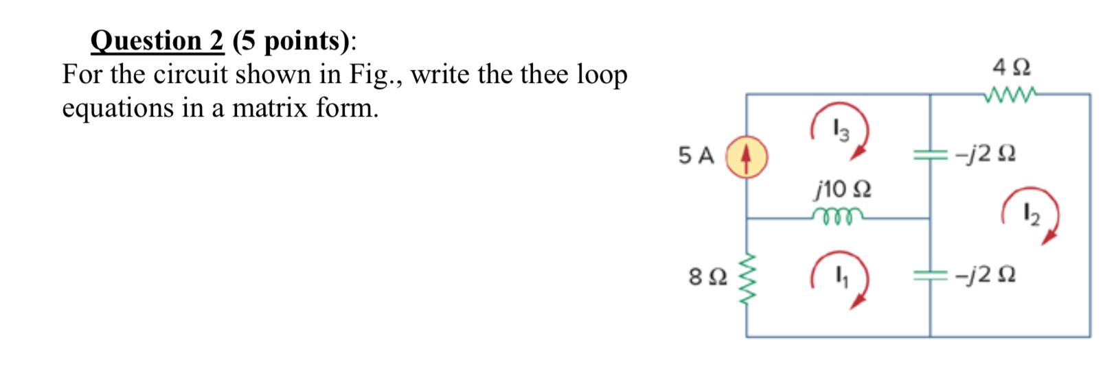 Solved Question 2 (5 points): For the circuit shown in Fig., | Chegg.com