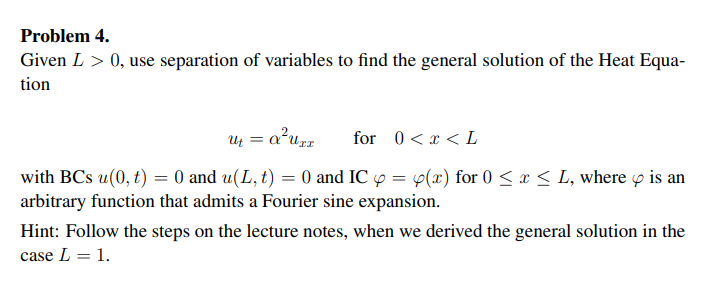 Solved Problem 4. Given L>0, use separation of variables to | Chegg.com