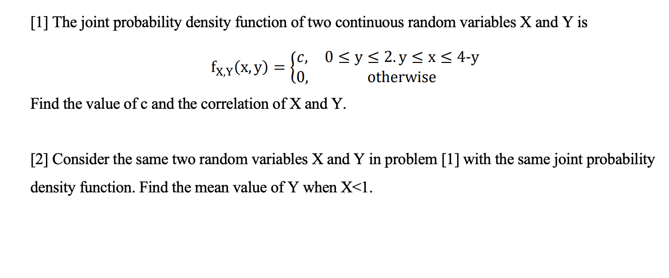 Solved [1] The joint probability density function of two | Chegg.com