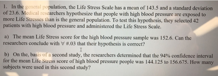 Solved 1. In the general population, the Life Stress Scale | Chegg.com