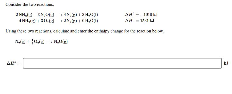 Solved Consider the two reactions. 2NH2(g) + 3N,O(g) + | Chegg.com