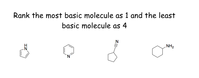 Solved Rank the most basic molecule as 1 and the least basic | Chegg.com