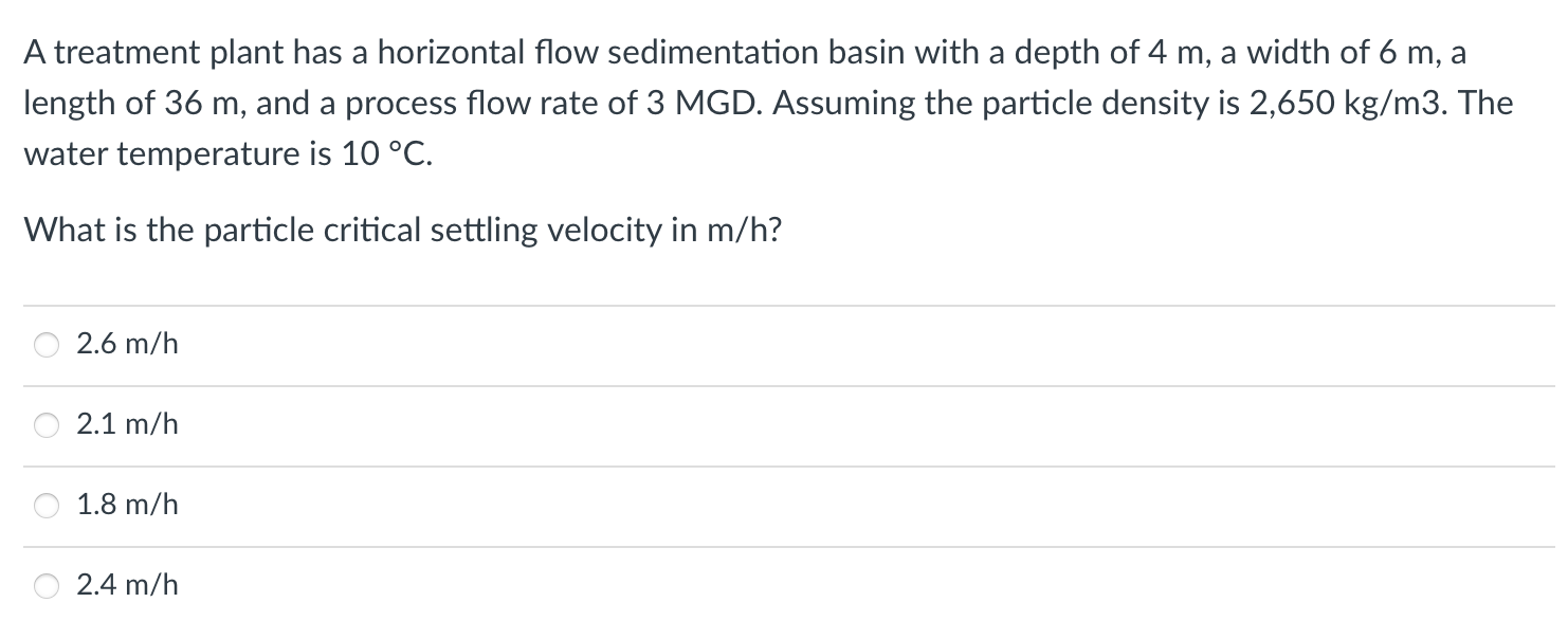 Solved A treatment plant has a horizontal flow sedimentation | Chegg.com