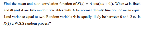 Solved Find the mean and auto correlation function of | Chegg.com