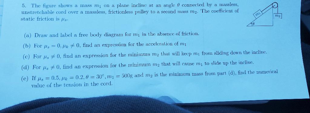 Solved 5. The figure shows a mass m1 on a plane incline at | Chegg.com