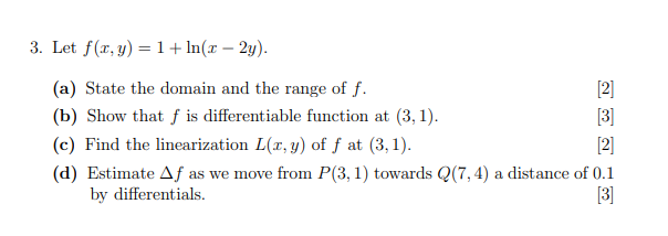 Solved 3. Let f(x,y)=1+ln(x−2y). (a) State the domain and | Chegg.com