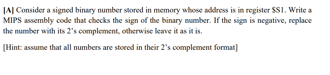 Solved [A] Consider a signed binary number stored in memory | Chegg.com