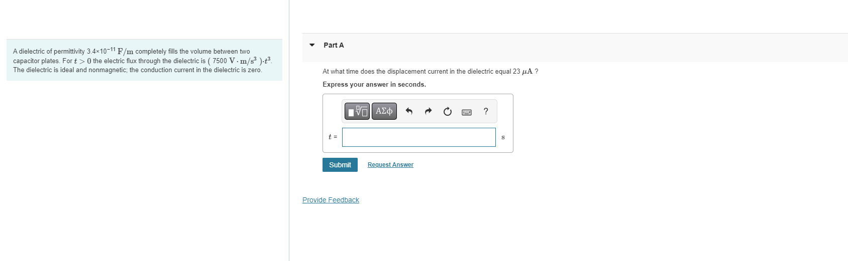 Solved A dielectric of permittivity 3.4×10-11 F/m completely | Chegg.com