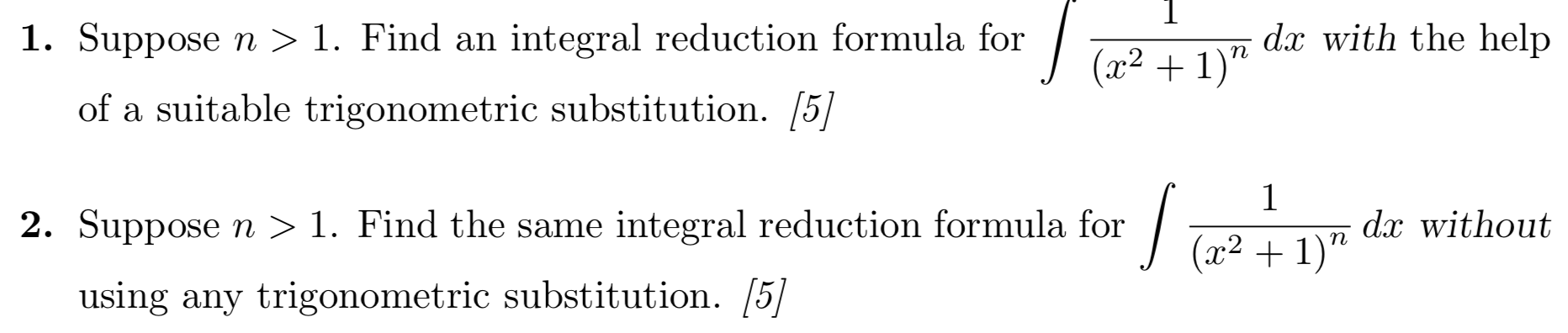 Solved 1. Suppose n > 1. Find an integral reduction formula | Chegg.com