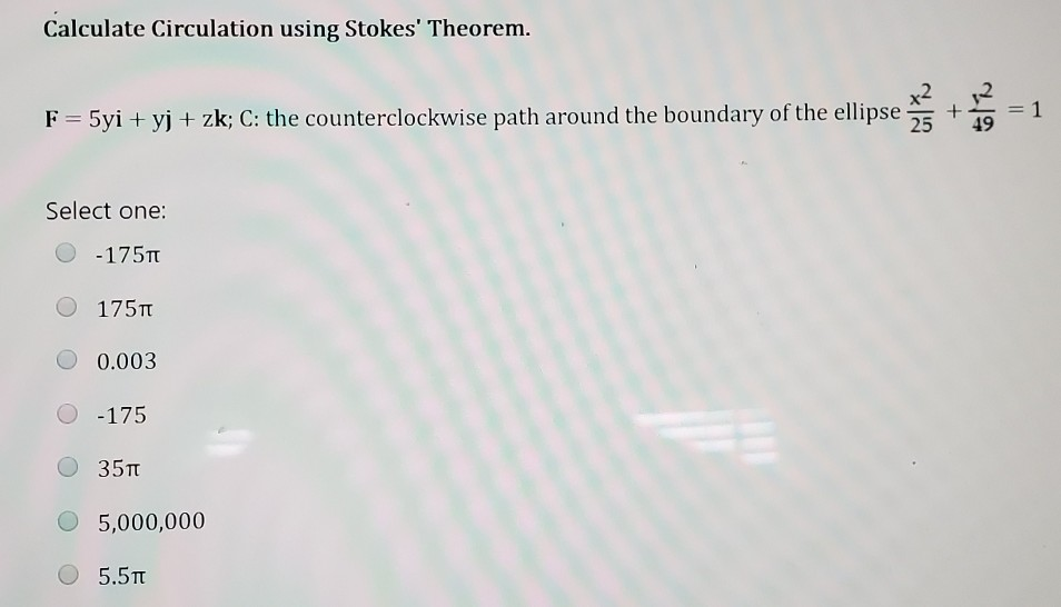 Solved Calculate Circulation using Stokes' Theorem. F = 5yi | Chegg.com