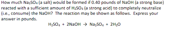 Solved How much Na2SO4 (a salt) would be formed if 0.40 | Chegg.com
