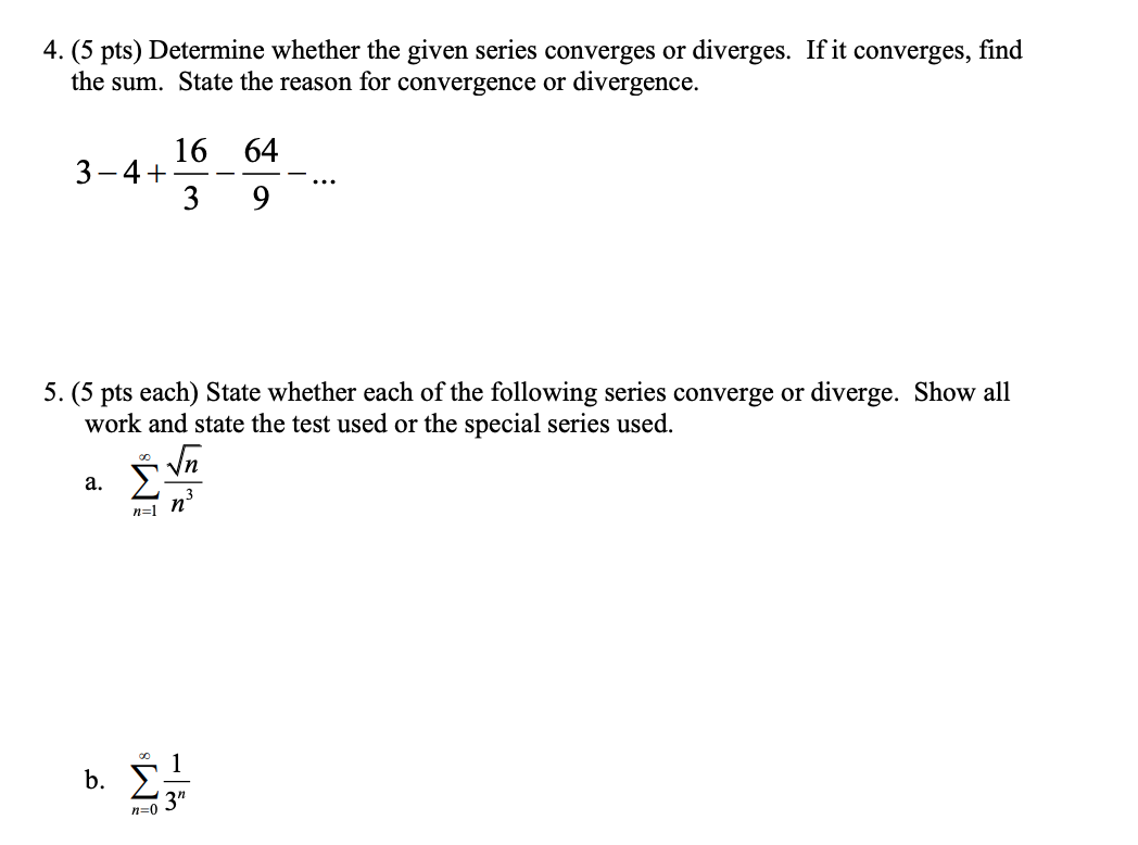 Solved 4. (5 pts) Determine whether the given series | Chegg.com