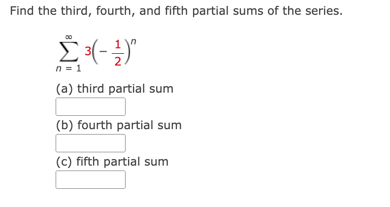 Solved Find the third, fourth, and fifth partial sums of the | Chegg.com