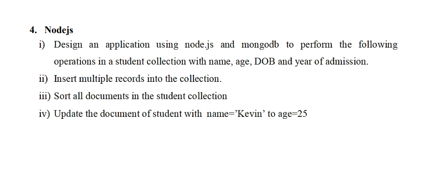 Solved 4. Nodejs i) Design an application using node.js and | Chegg.com