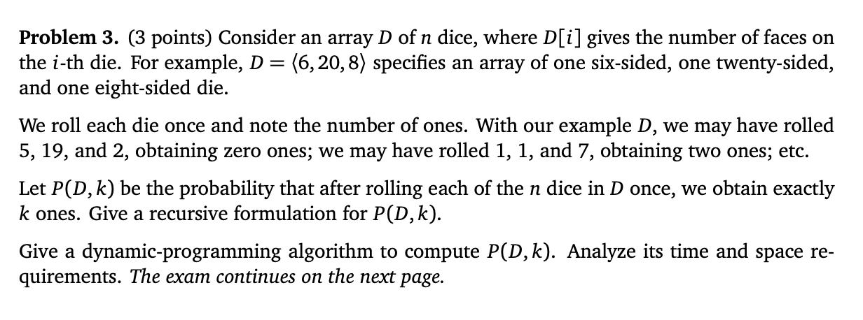 Solved Problem 3. (3 points) Consider an array D of n dice, | Chegg.com