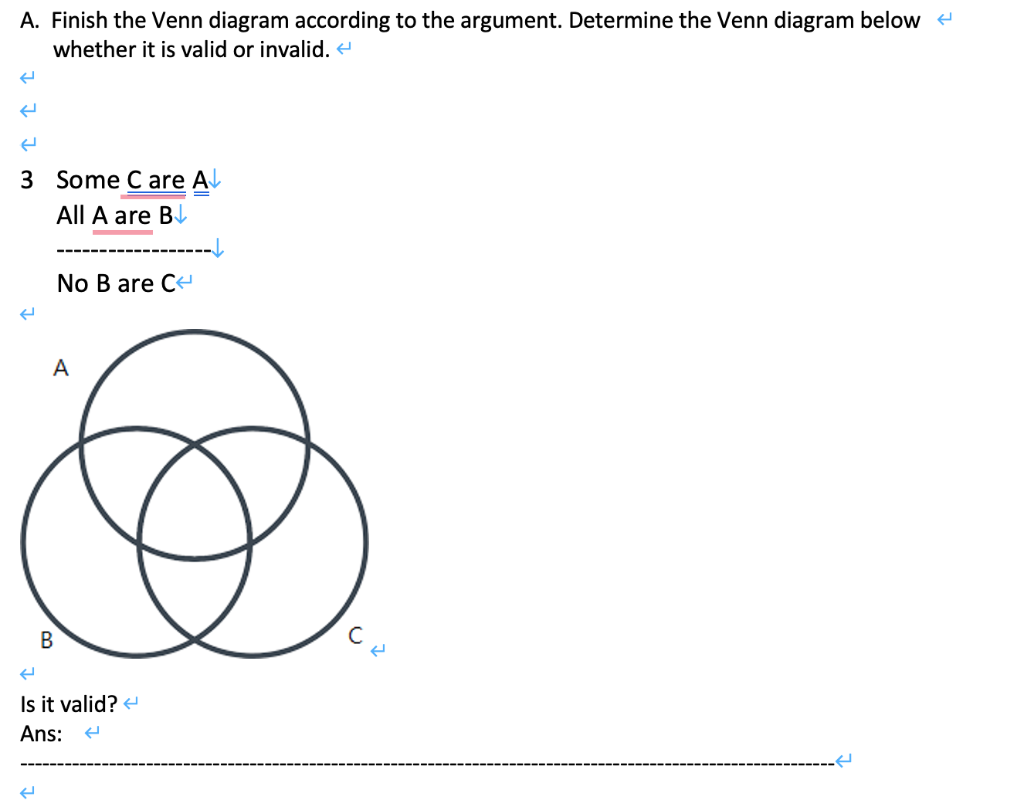 A. Finish the Venn diagram according to the argument. | Chegg.com