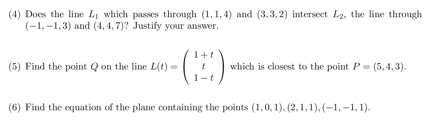 Solved (4) Does the line L1 which passes through (1,1,4) and | Chegg.com