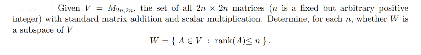 Solved = Given V = M2n,2n, the set of all 2n x 2n matrices | Chegg.com