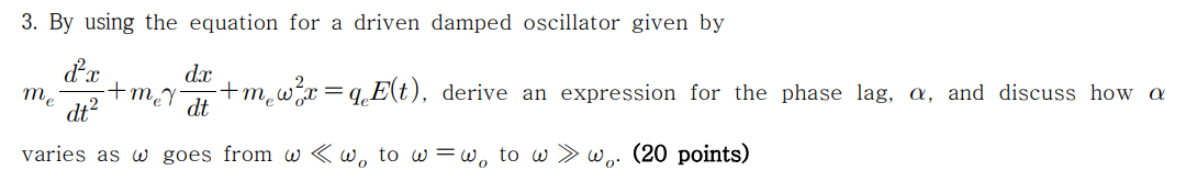 Solved 3. By using the equation for a driven damped | Chegg.com