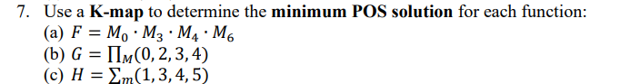 Solved 7. Use a K-map to determine the minimum POS solution | Chegg.com